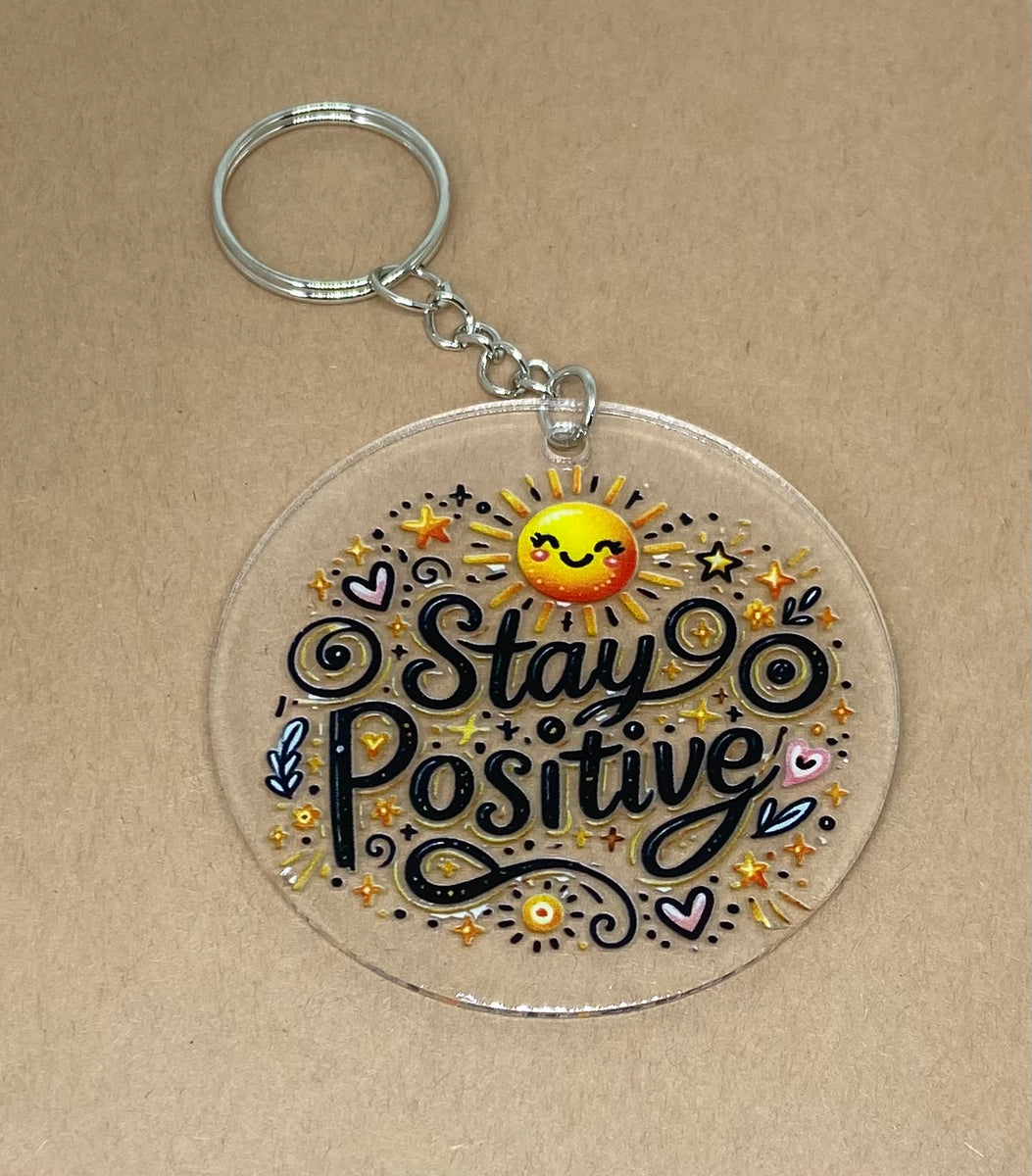 Stay Positive Keychain – Jim's Daughter Crafts